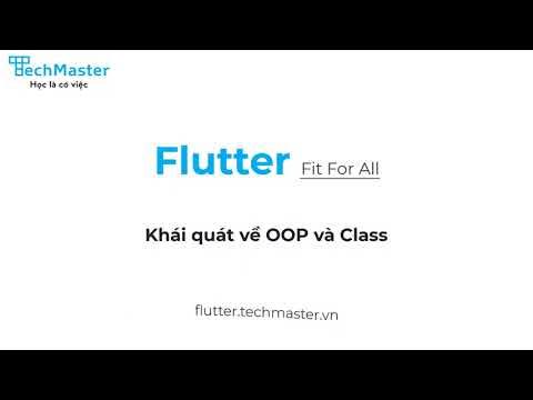 Học Flutter : Khái niệm OOP - Class | Flutter Fit For All | TechMaster - YouTube