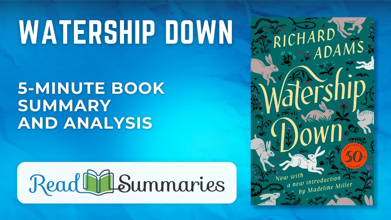 Exploring "Watership Down": A Quick Summary and Insightful Analysis ...