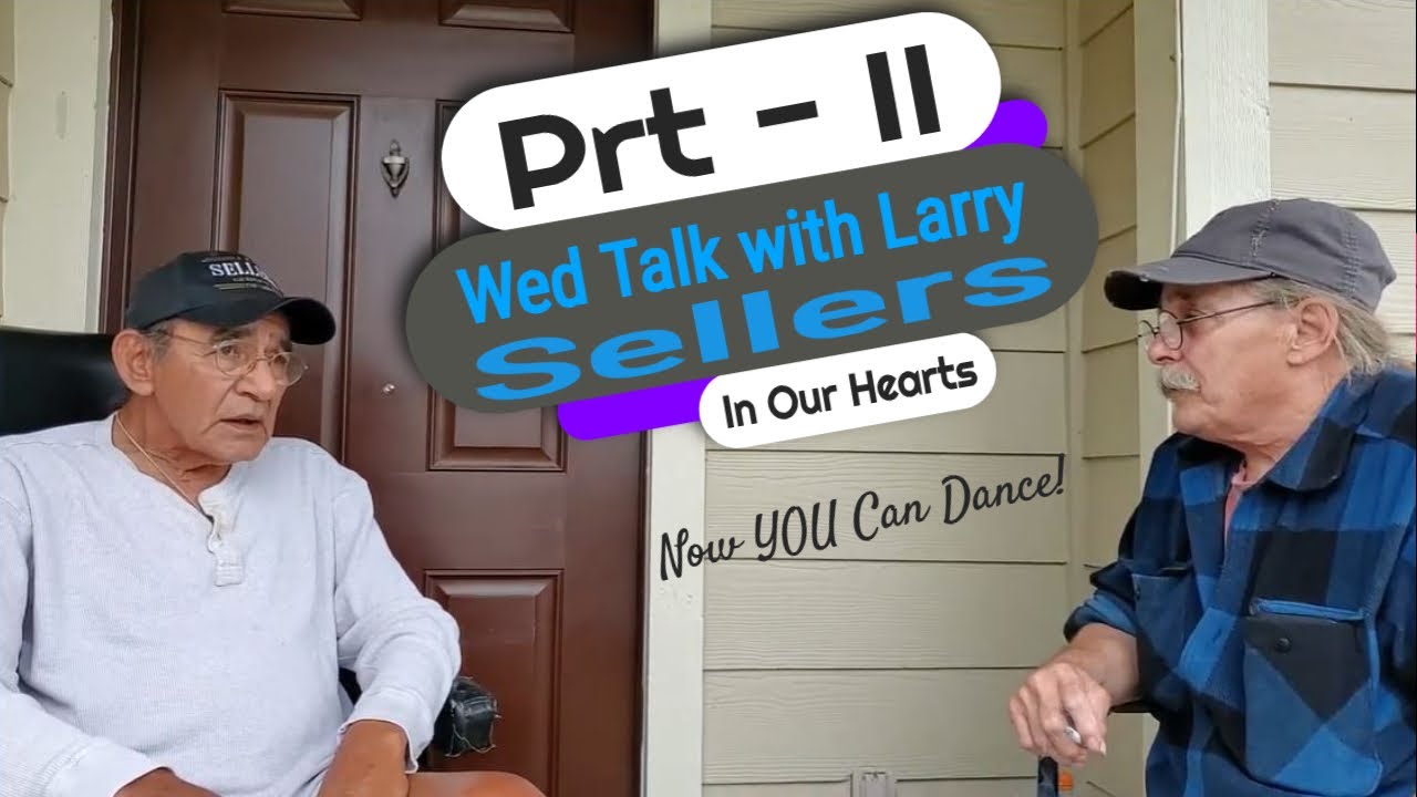 Wed Talk with Larry Sellers on his Porch with Eric Atchley Sr.- PRT II ...