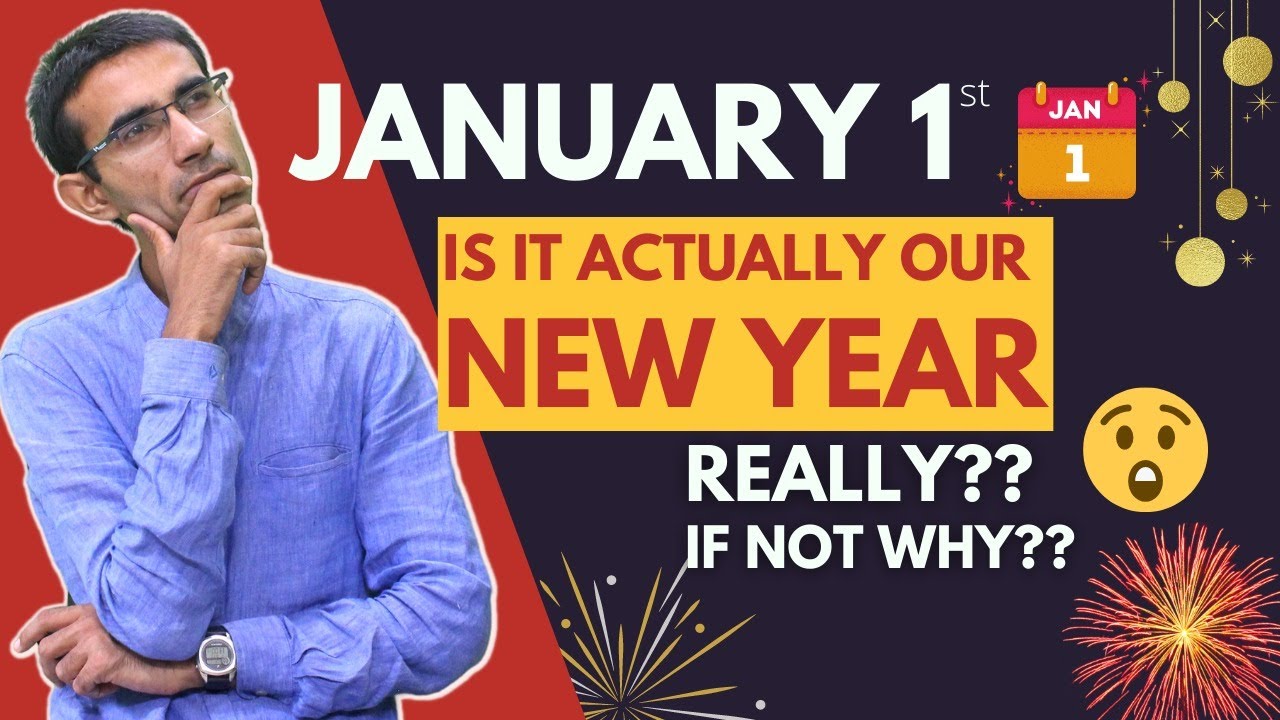Should we celebrate New Year on 1st Jan? When is REAL New Year? - YouTube