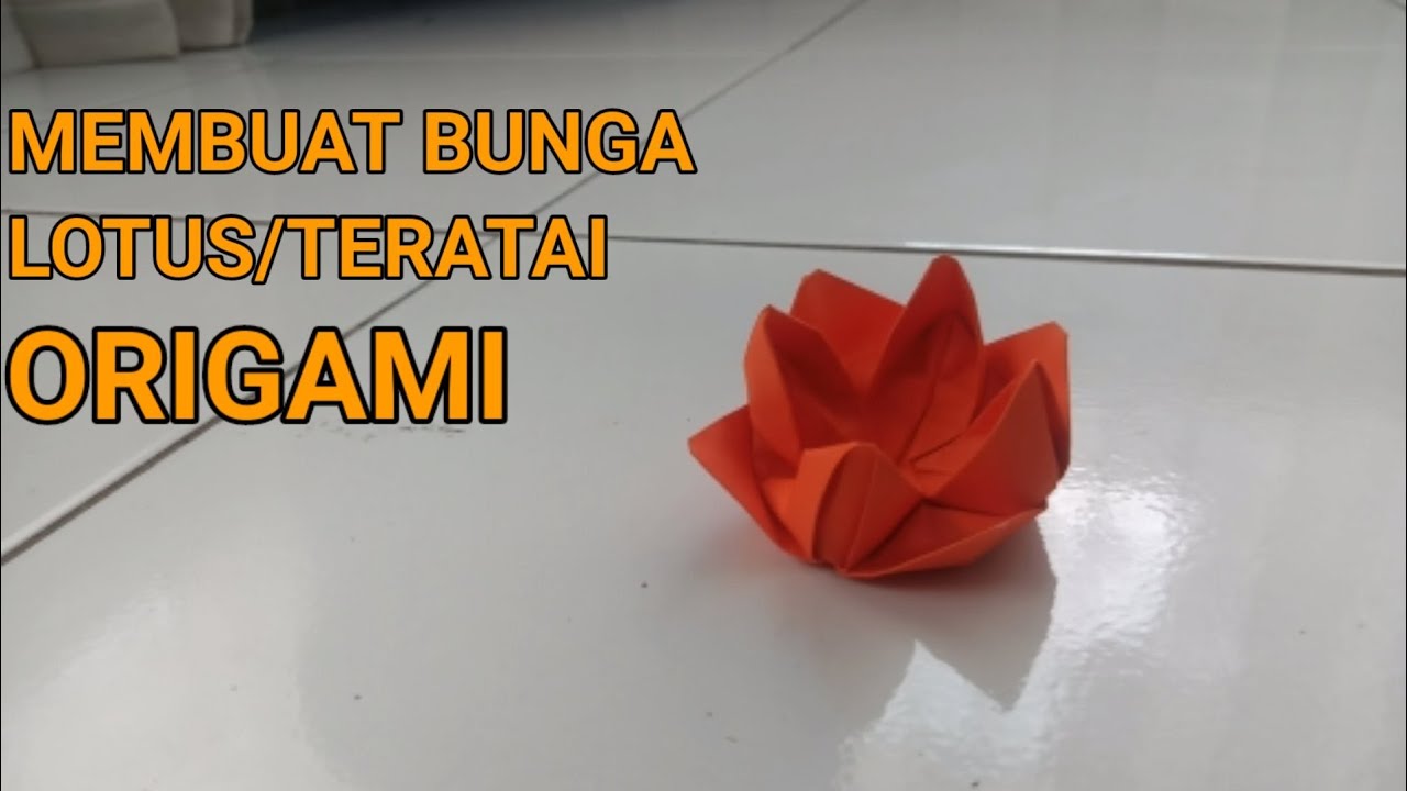 Cara membuat bunga teratai dari kertas origami - YouTube