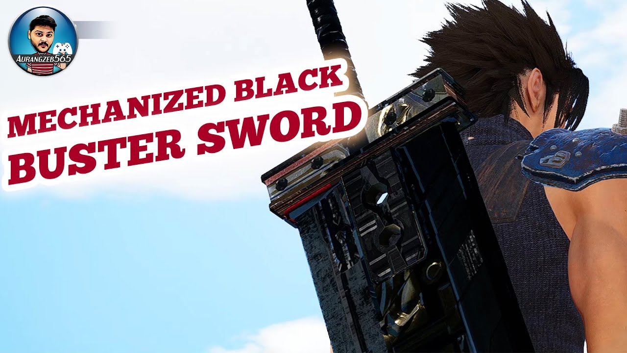 Mechanized BLACK BUSTER SWORD! Crisis Core Reunion Mods - YouTube