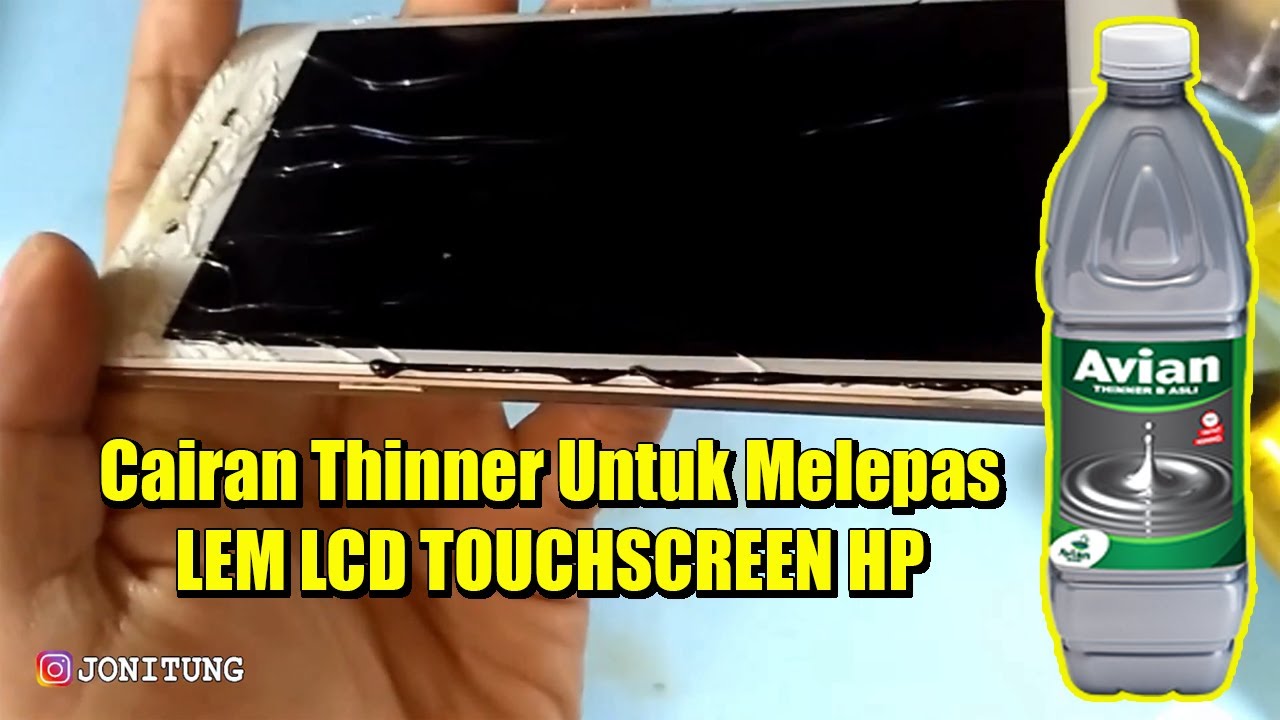 Cairan Thinner Service Hp Untuk Melepas LEM LCD TOUCHCREEN - YouTube