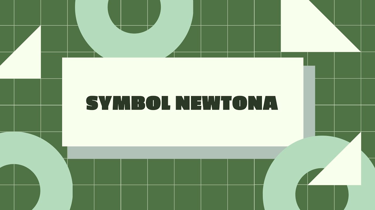 Symbol Newtona - YouTube