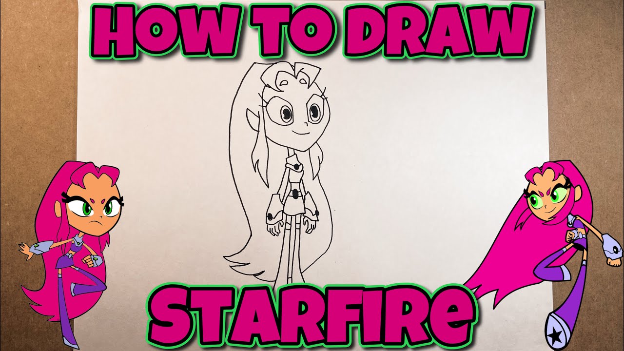 HOW TO DRAW STARFIRE | Teen Titans Go! | Easy Step-by-Step Tutorial | FOR KIDS - YouTube