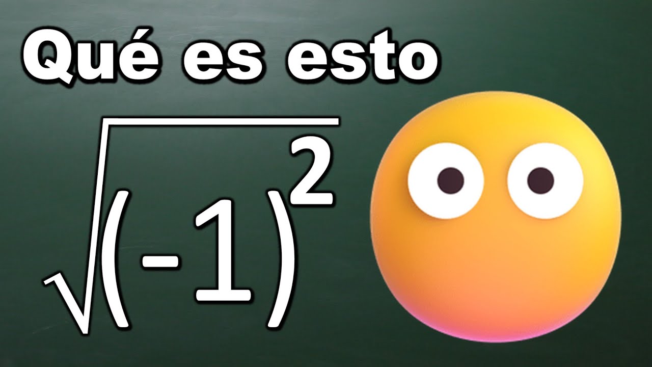 La RaÍz Cuadrada De Menos Uno Al Cuadrado Qué Es Esto Aritmética