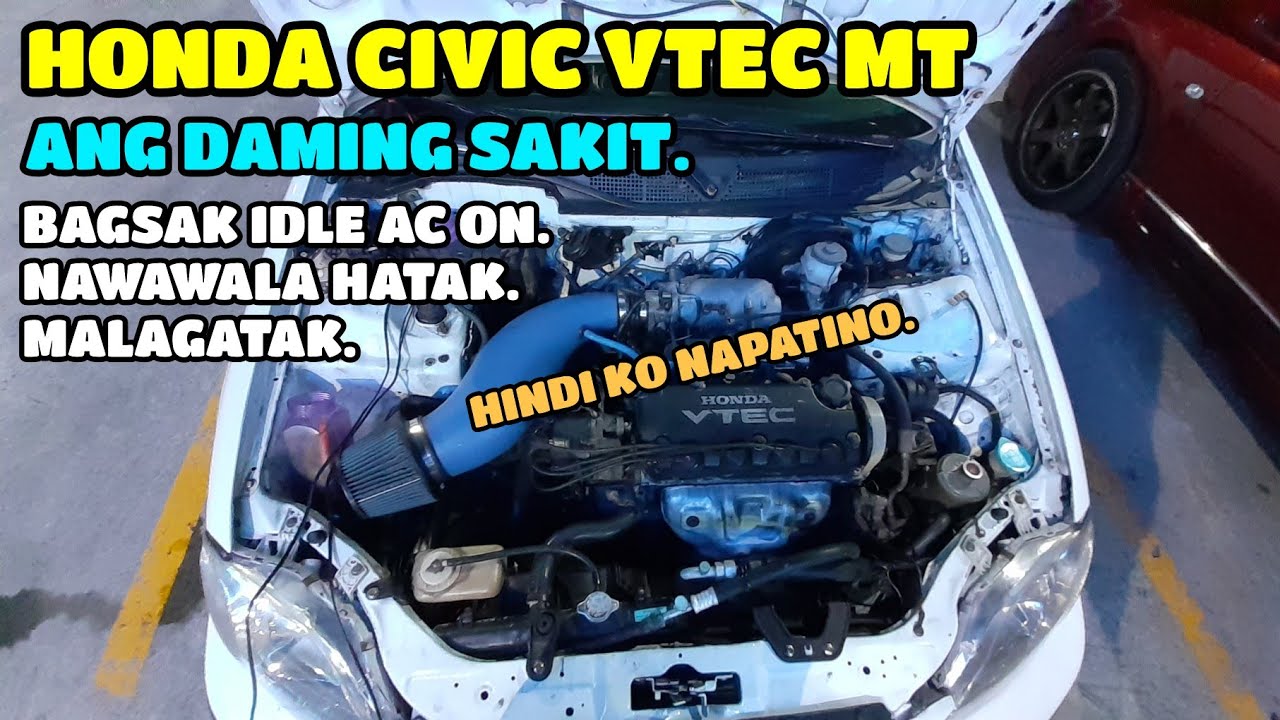 HONDA CIVIC VTEC MT 1996 // BAGSAK IDLE // WALANG HATAK // MALAGATAK ...