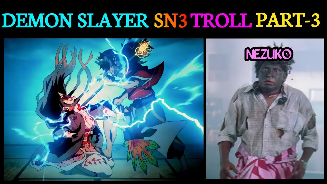 DEMON SLAYER || SEASON-3 || TROLL || PART-3 || TAMIL || ANIMEVIBZTAMIL ...