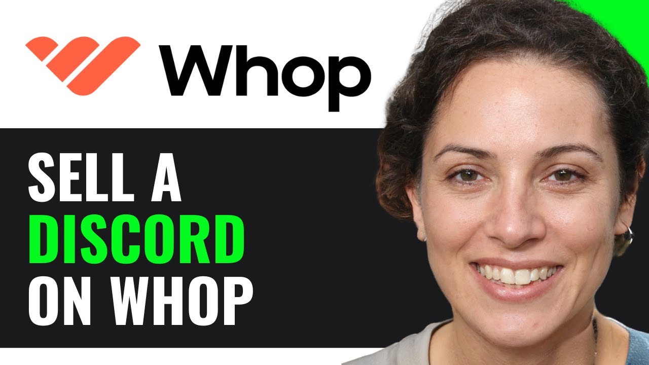 HOW TO SELL A DISCORD ON WHOP 2025! (FULL GUIDE) - YouTube