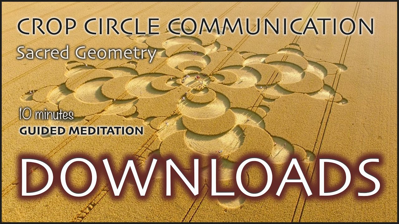 Crop Circle Communication Guided Meditation - Receive a Download of Sacred Geometry Codes - YouTube