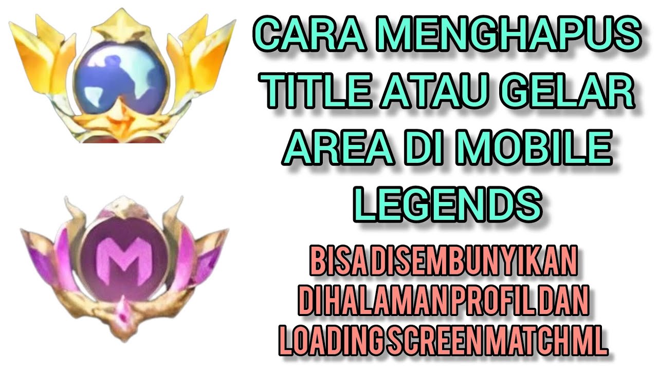 CARA MENYEMBUNYIKAN TITLE DI MOBILE LEGENDS - YouTube