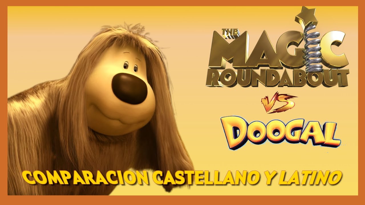 El Tiovivo Mágico VS. Doogal "Aventuras Peludas" -Doblaje Castellano y ...