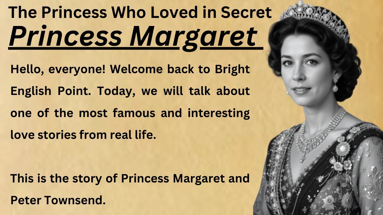 The Story of Princess Margaret and Peter Townsend – Learn English ...