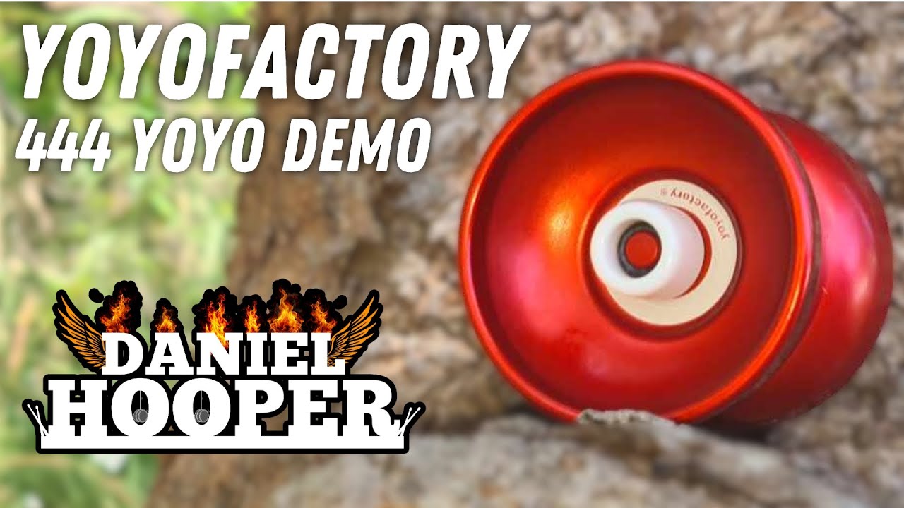 YoyoFactory 444 Yoyo Demo | DANIEL HOOPER - YouTube
