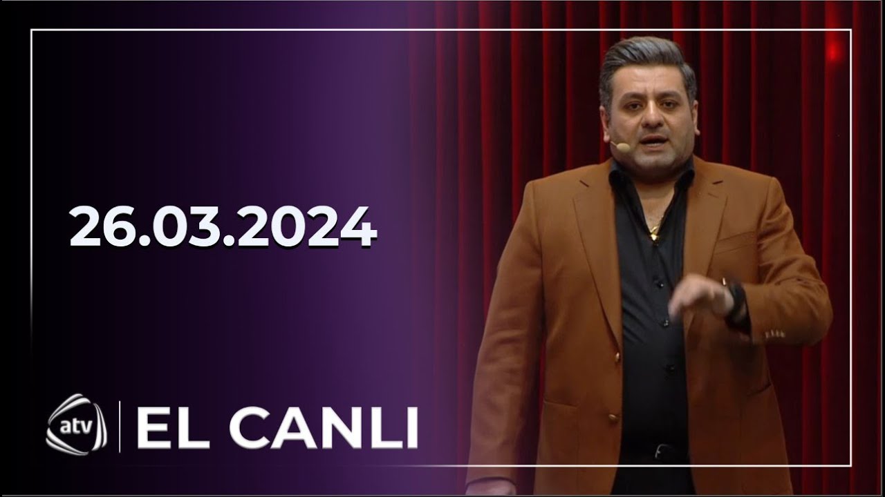 El Canlı / Səmra Rəhimli, Nadir Rüstəmli, Tural Turan qardaşları 26.03. ...