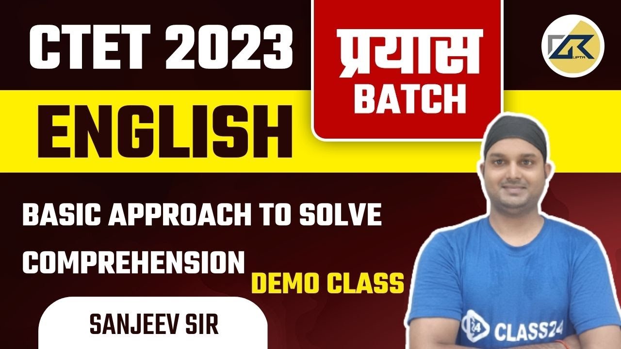 Class 2 Basic Approach To Solve Comprehension | CTET 2023 Preparation : English By Sanjeev Sir ...
