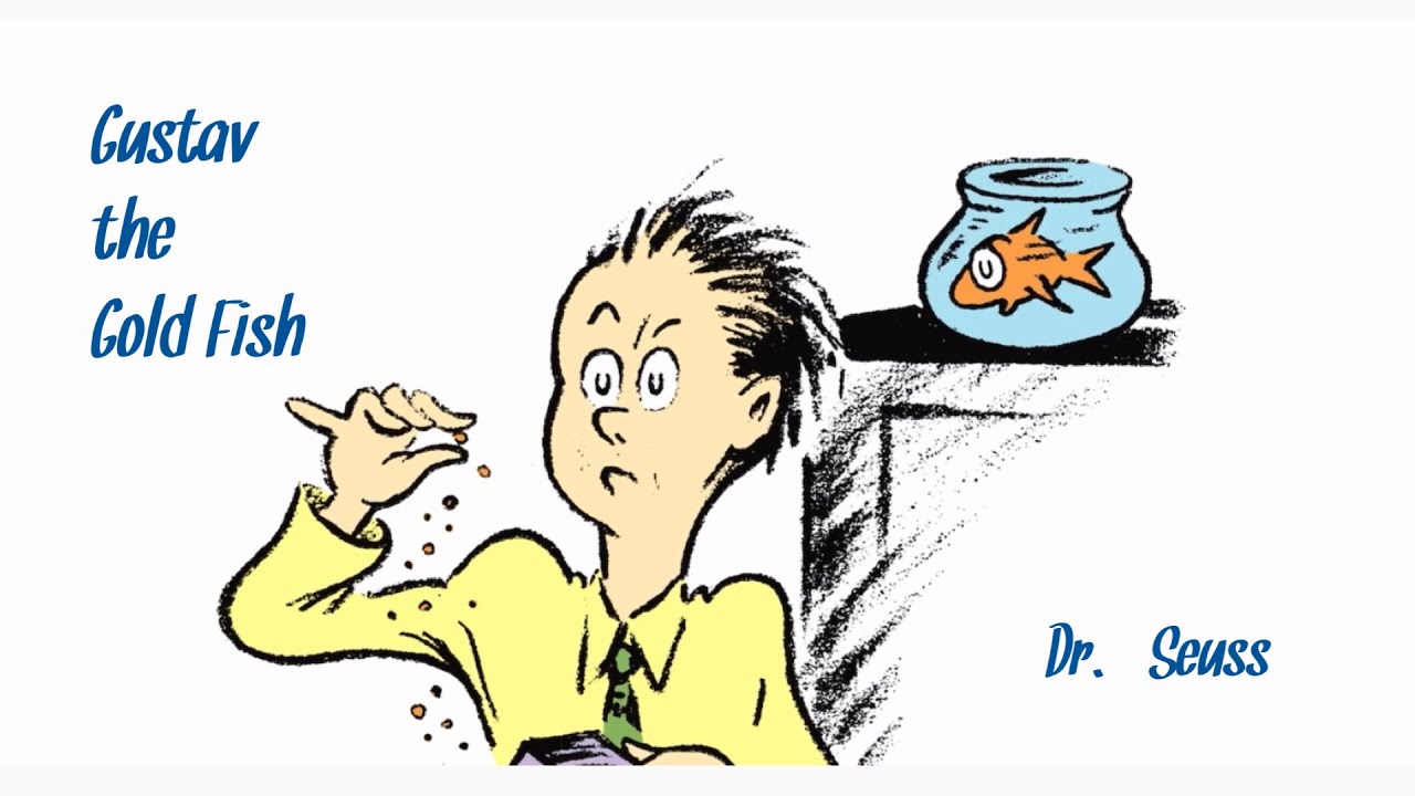 Gustav the Gold Fish by Dr. Seuss Audiobook Read Aloud @ Book in Bed ...