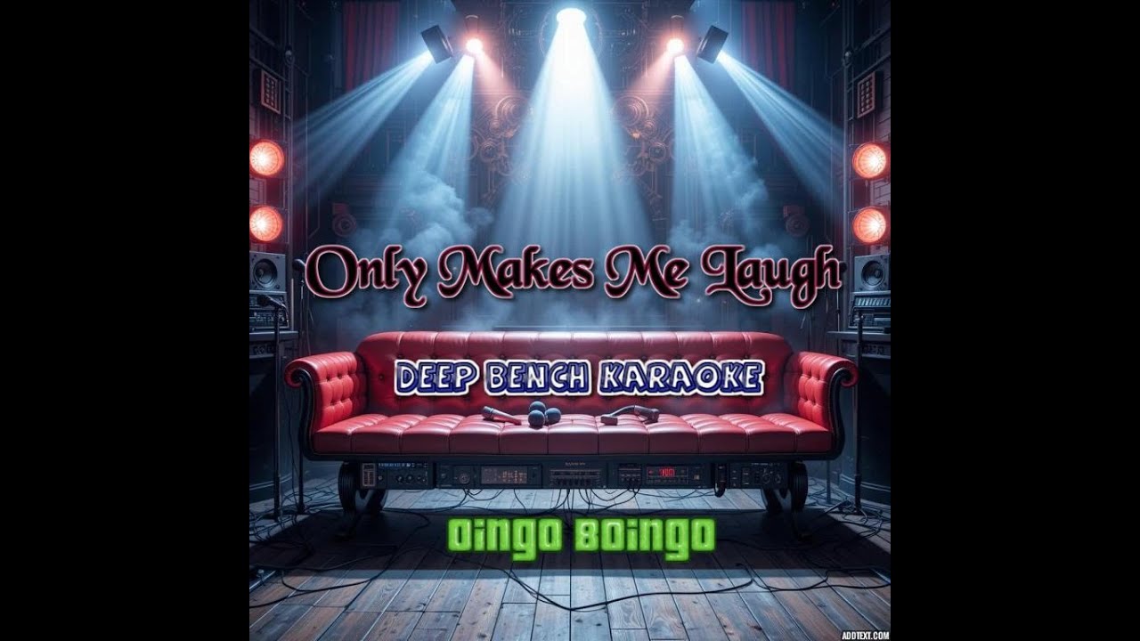 Oingo Boingo - Only Makes Me Laugh (Custom Karaoke Version 2.0) - YouTube