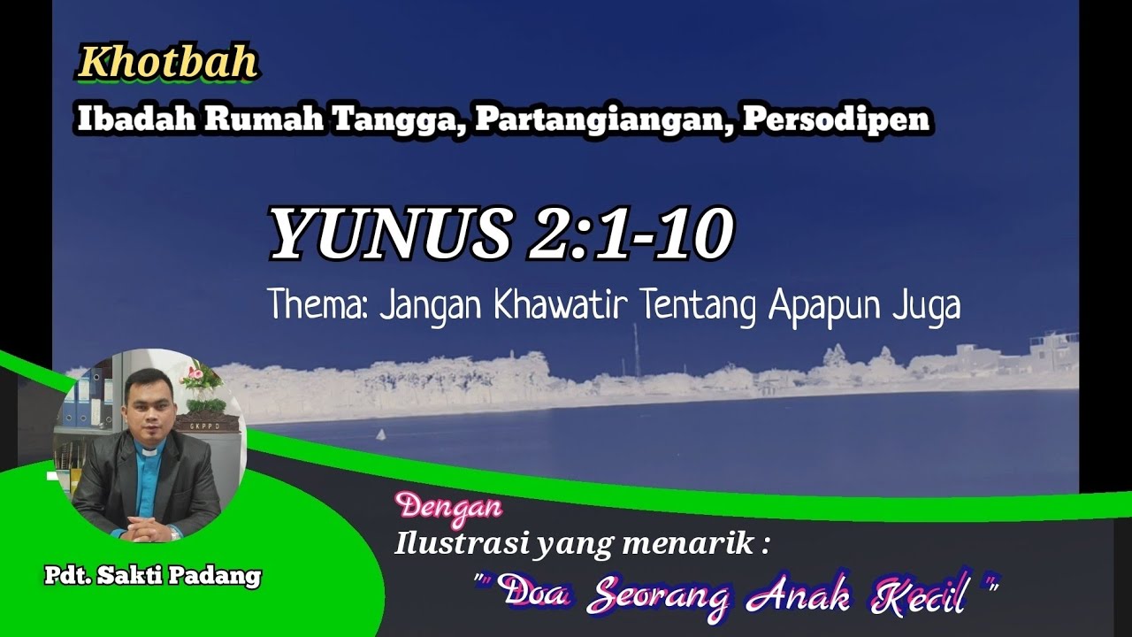 KHOTBAH/Jamita Partangiangan: YUNUS 2:1-10 // Epistel Minggu ROGATE 14 ...
