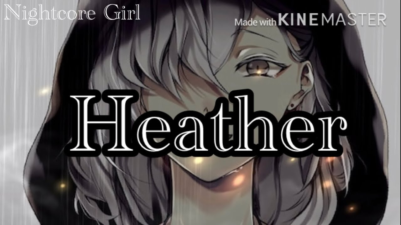 Heather (Nightcore ) - YouTube