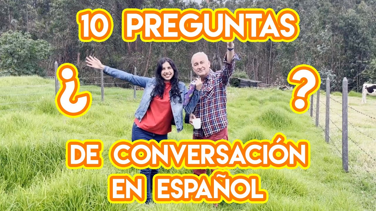 🟡10 PREGUNTAS DIVERTIDAS DE CONVERSACIÓN EN ESPAÑOL l Spanish with ...