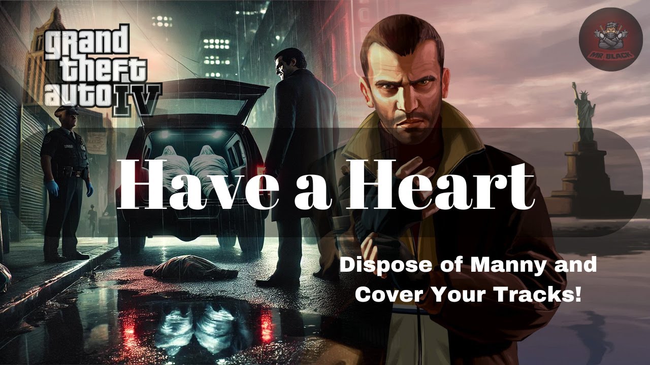 GTA 4 - Have a Heart Mission | How to Dispose of Manny and Cover Your ...