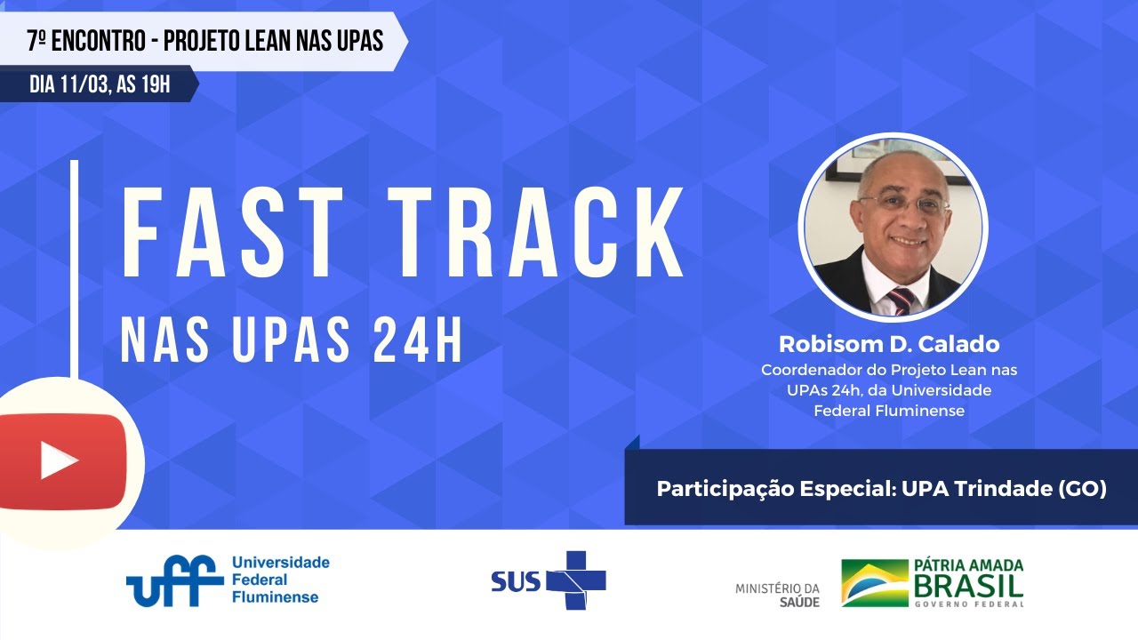7º Encontro do Projeto Lean nas UPAs 24h: “Fast Track nas UPAs 24h ...