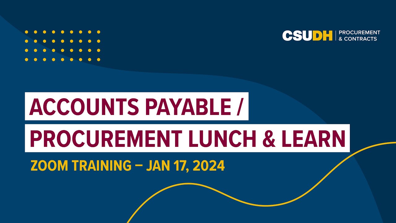 Accounts Payable/Procurement – Lunch & Learn (Jan 17, 2024) - YouTube