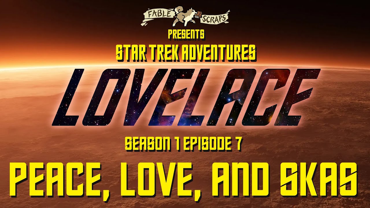 Star Trek: Lovelace S01E07 - Peace, Love, and Skas - YouTube