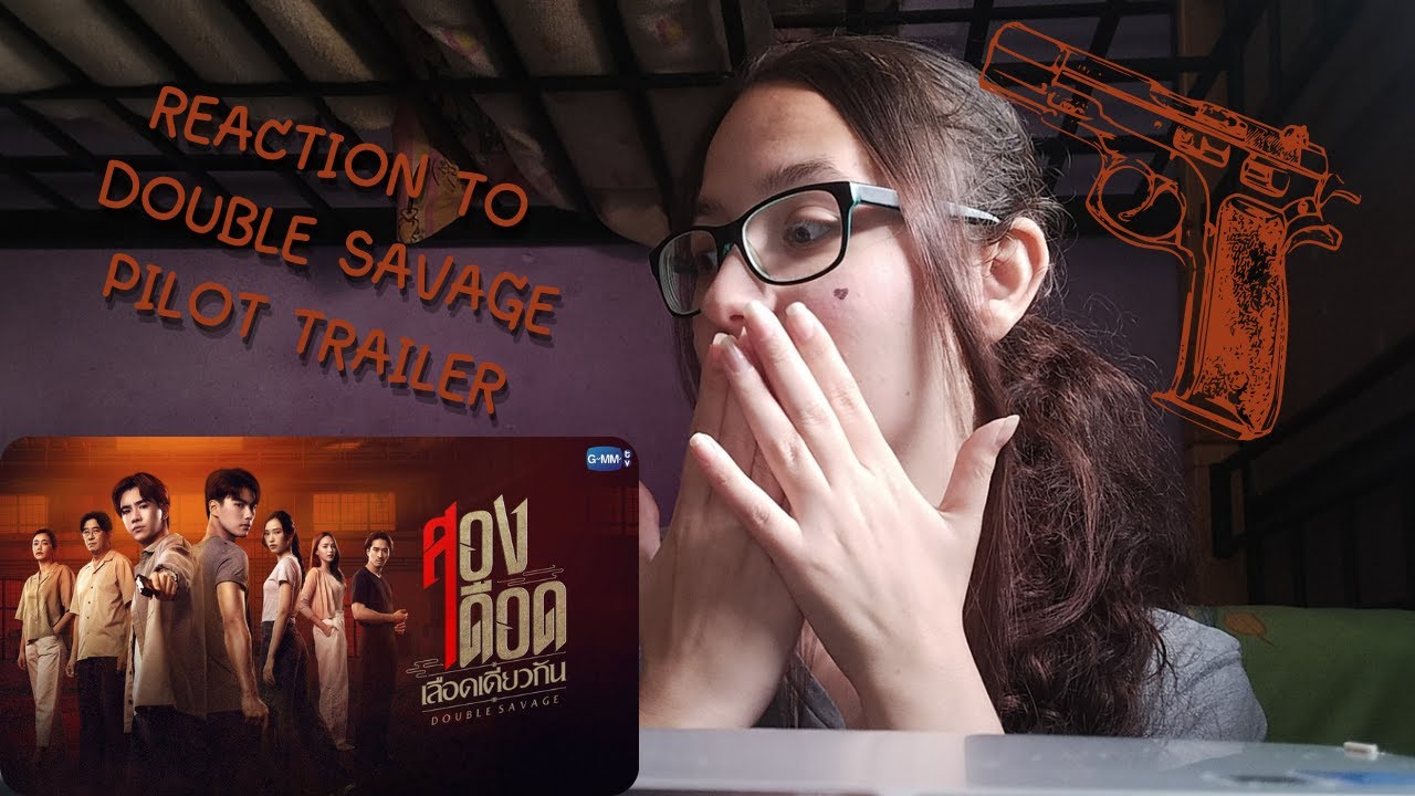 สองเดือดเลือดเดียวกัน Double Savage | GMMTV 2023 | REACTION - YouTube