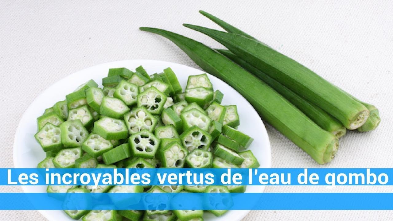 Les incroyables vertus de l’eau de gombo-Le Gombo c0ns3ils - YouTube