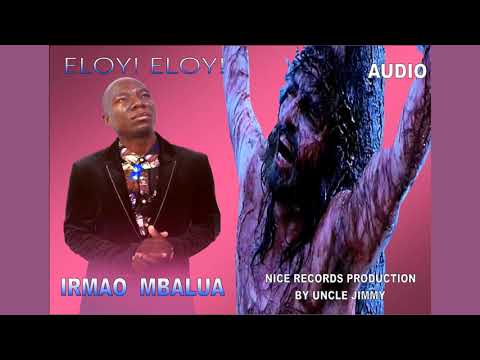 IRMAO  MBALUA  ELOY! ELOY!  Audio oficial   Nice Records production by Uncle Jimmy  IRMAO  MBALUA  E