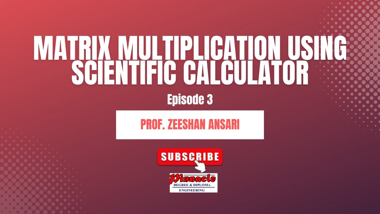 How To Do Matrix Multiplication Using Scientific Calculator Pinnacle