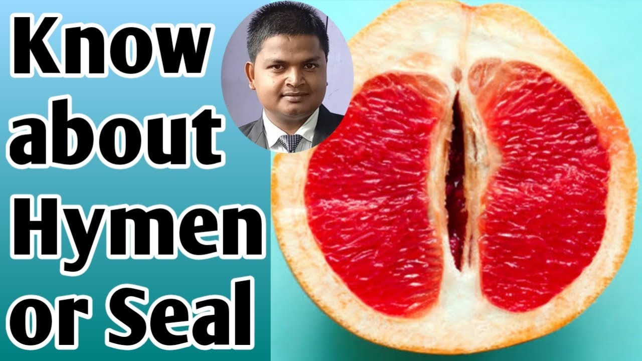 What is Hymen or Seal know all about Virgin Girl by Subhash Sir - YouTube