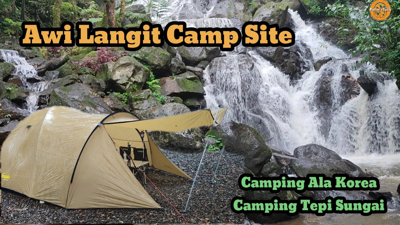 Awi Langit Camp Site || Camping Ala Korea, Camping Tepi Sungai - YouTube