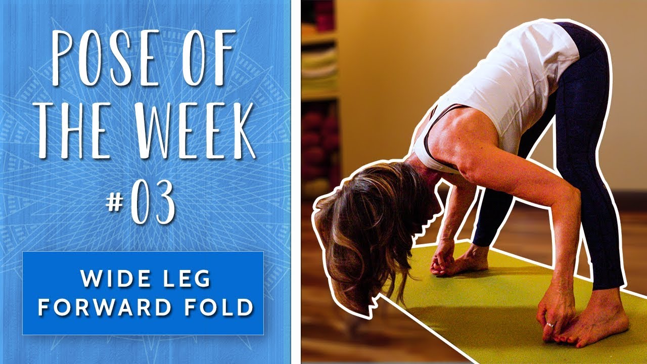 Wide Leg Forward Fold | Pose of the Week #03 - YouTube