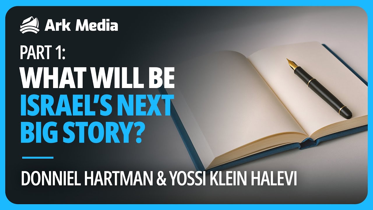 What Will Be Israel's Next Big Story? - with Donniel Hartman & Yossi ...