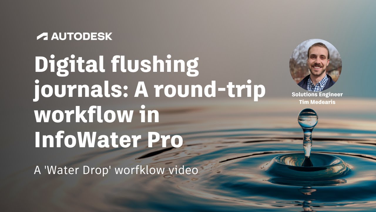 Water Drops | Digital flushing journals: A round-trip workflow in InfoWater Pro - YouTube