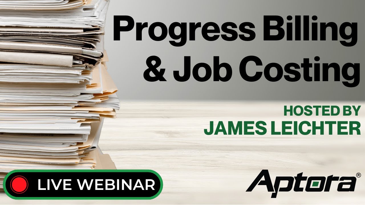Aptora LIVE - Progress Billing & Job Costing (FULL WEBINAR) - YouTube