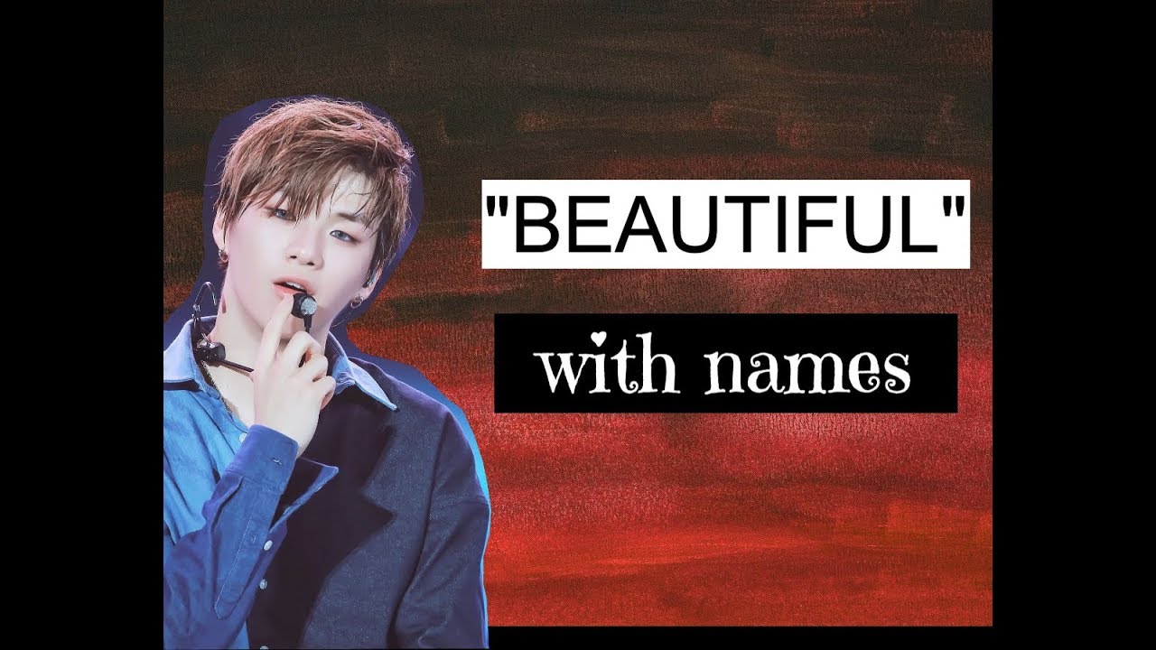Wanna One "Beautiful" - With names (performance ver ) - YouTube