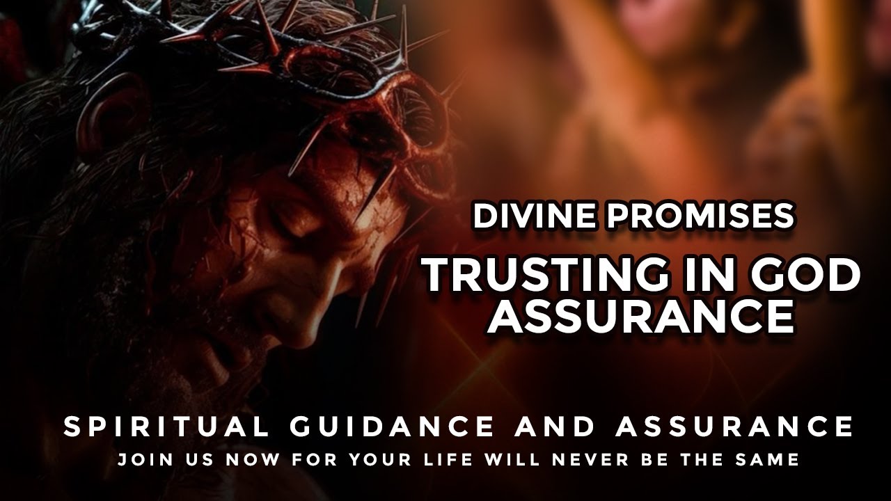 Divine Promises Unveiled: Trusting in God's Unwavering Assurance - YouTube