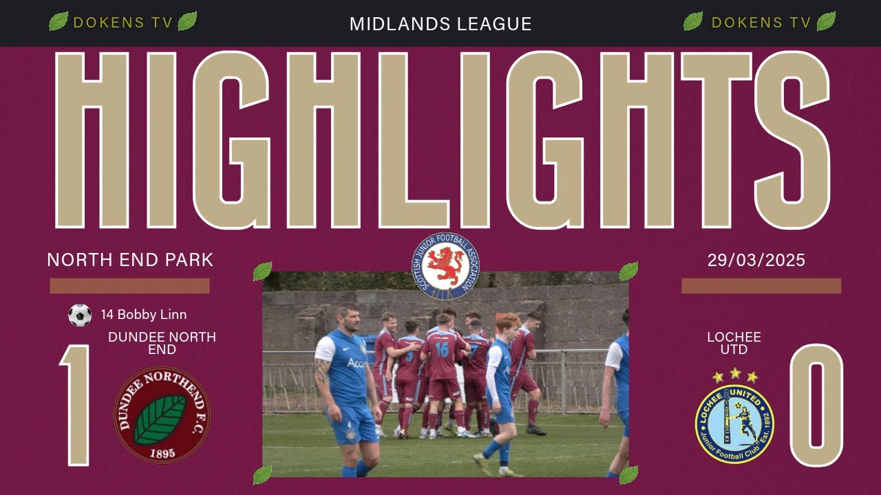 Dundee North End JFC Vs Lochee United Highlights - YouTube