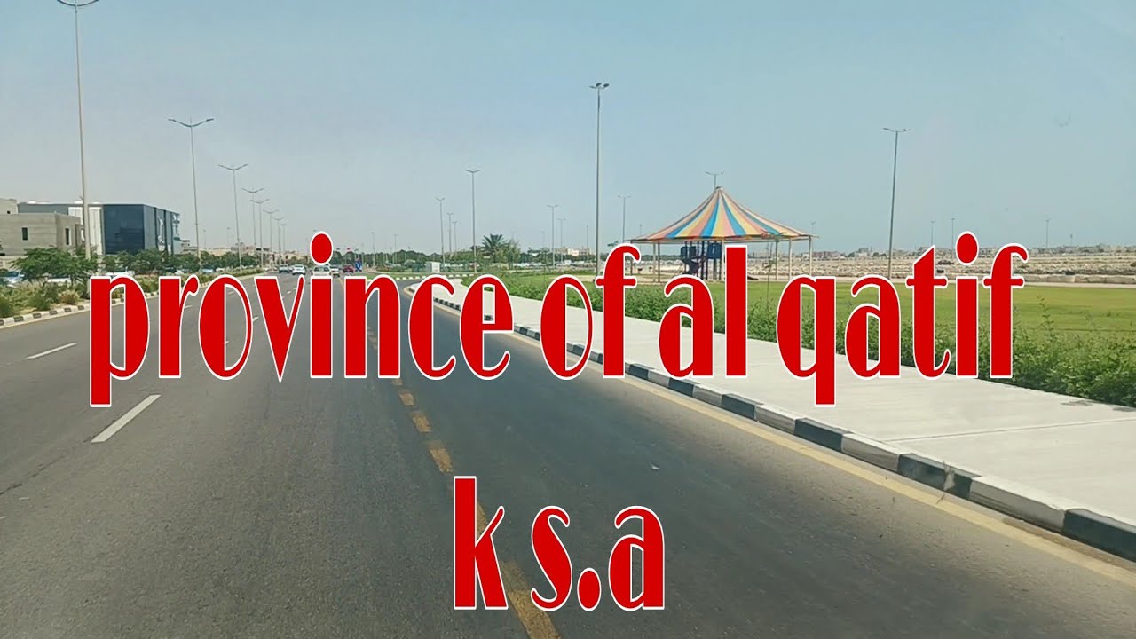 travelling at al qatif k.s.a - YouTube