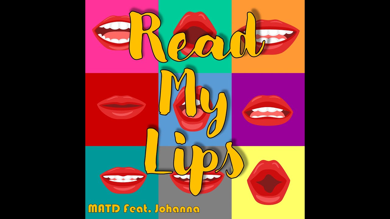 MATD Feat Johanna - Read My Lips - YouTube