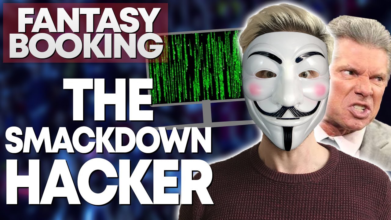 How Adam Would Book... The Smackdown Hacker - YouTube