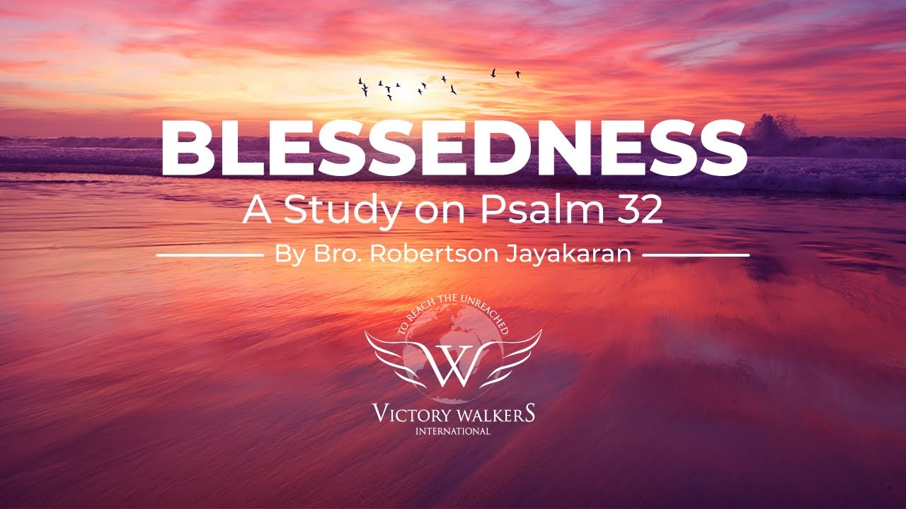 blessedness-a-study-on-psalm-32-18-09-2020-youtube