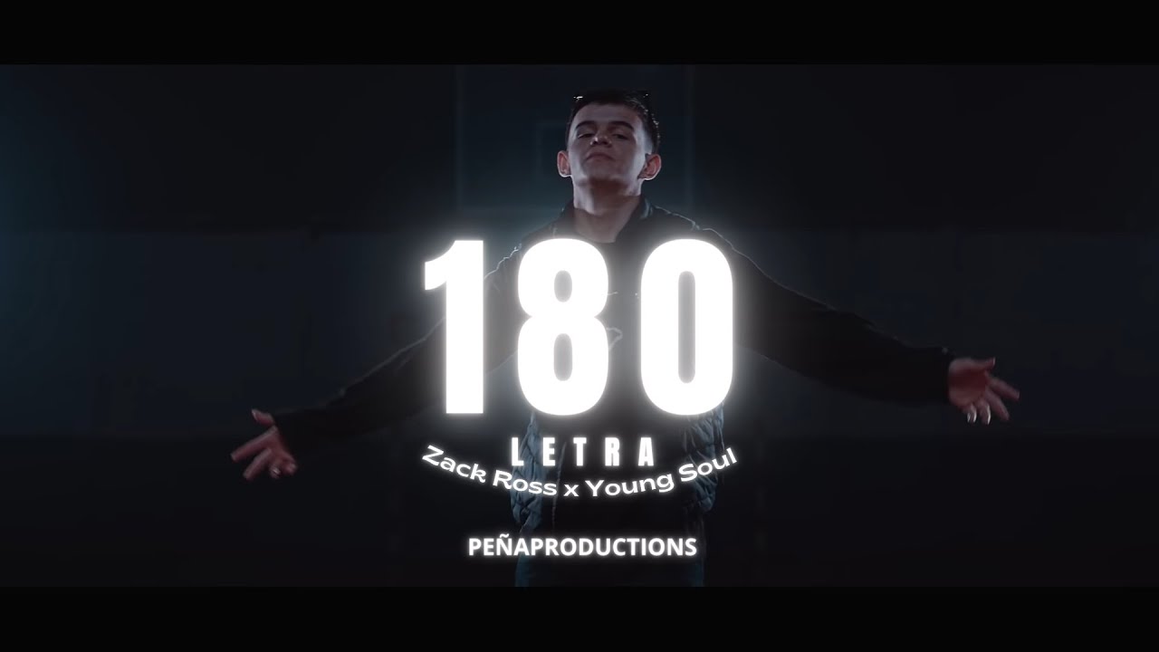 180 - Zack Ross x Young Soul (Letra-Lyrics) - YouTube