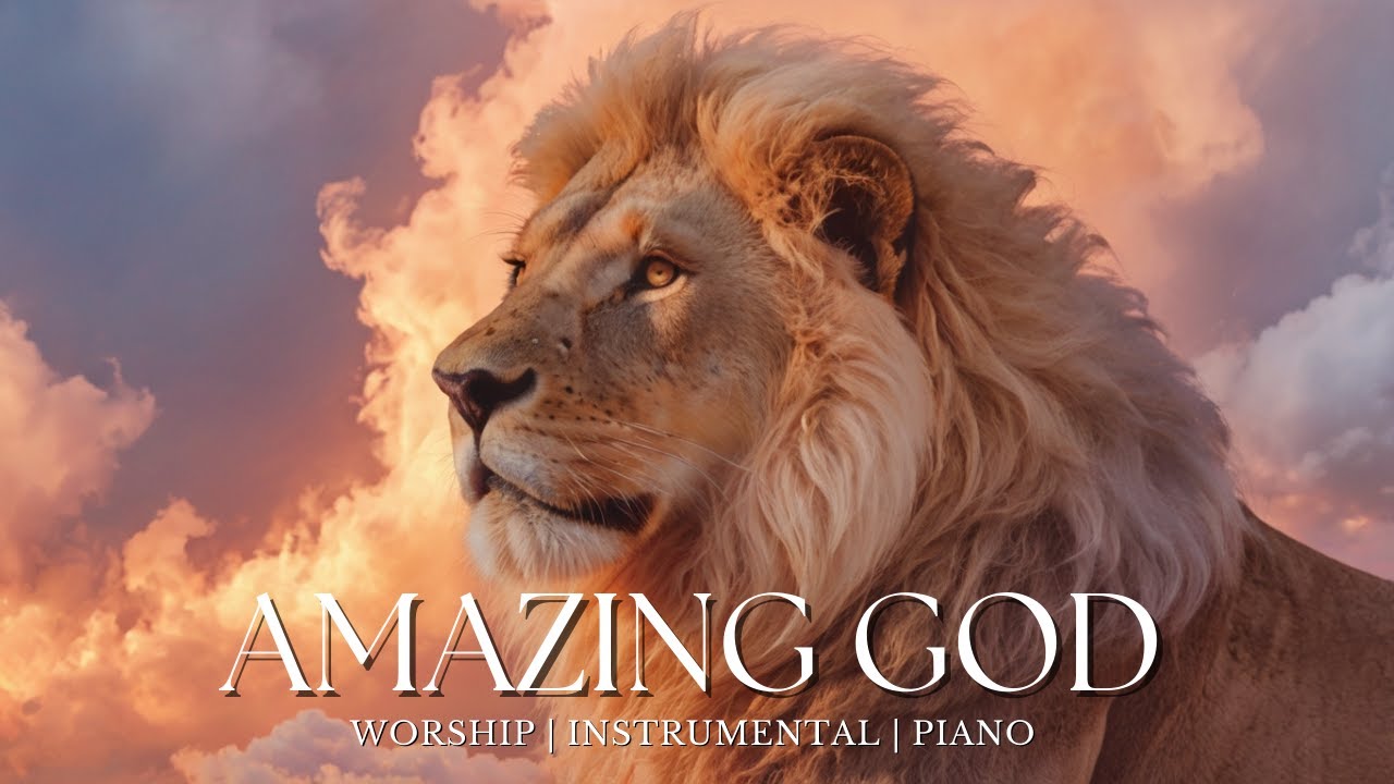 AMAZING GOD - Soaking worship instrumental | Prayer and Devotional ...