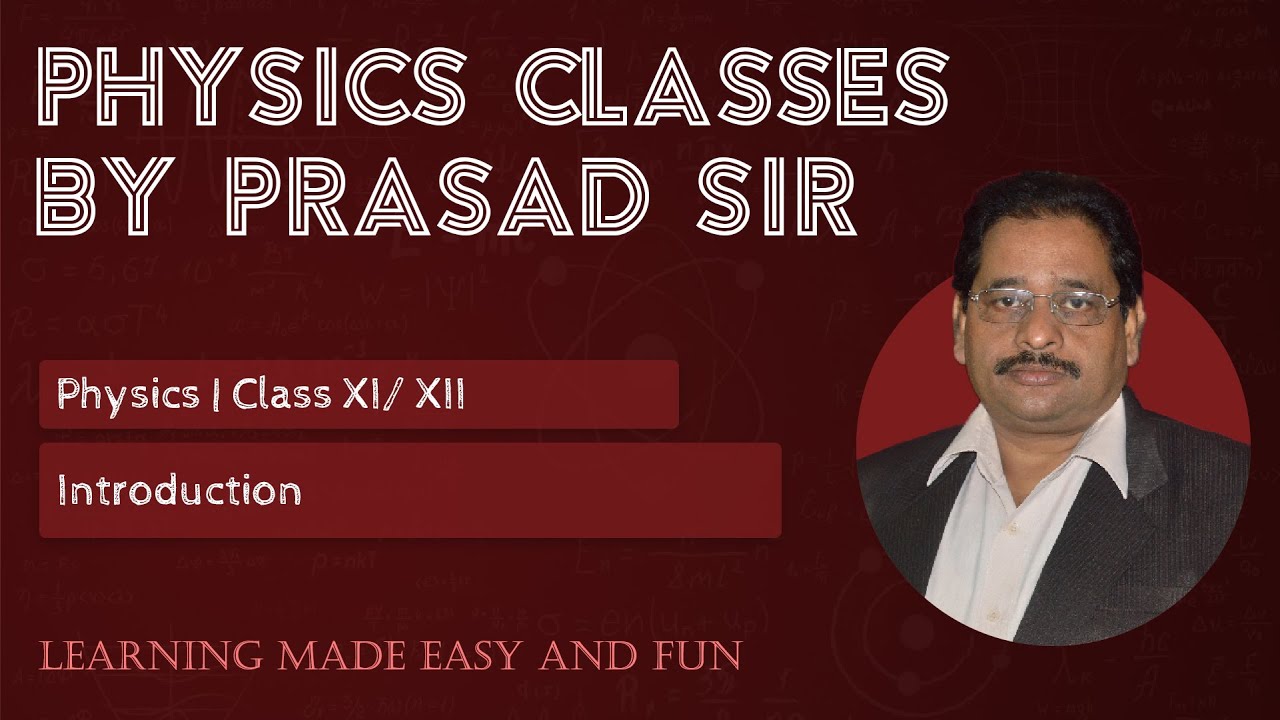Physics Classes by Prasad Sir | Physics XI/XII - YouTube