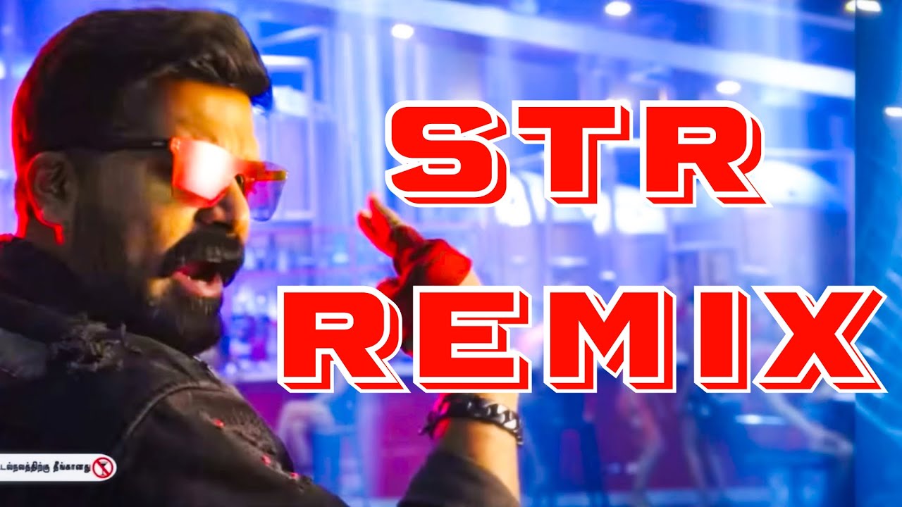 STR Bday Tribute|Remix Mashup|Red Cardu|Naa Yaarunu Theriyuma|Theeyil ...